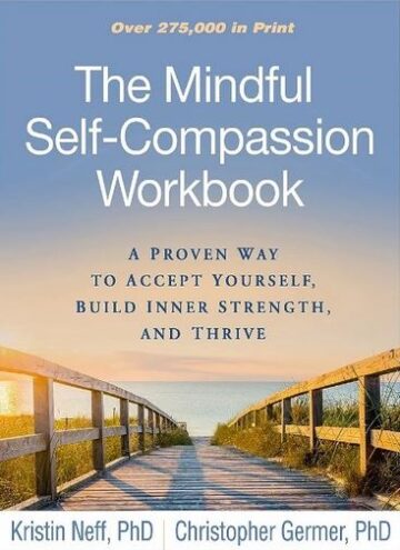 The Mindful Self-Compassion Workbook – By Kristin Neff, PhD ...