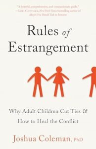 Rules of Estrangement By Joshua Coleman, PhD | Orange County Health ...